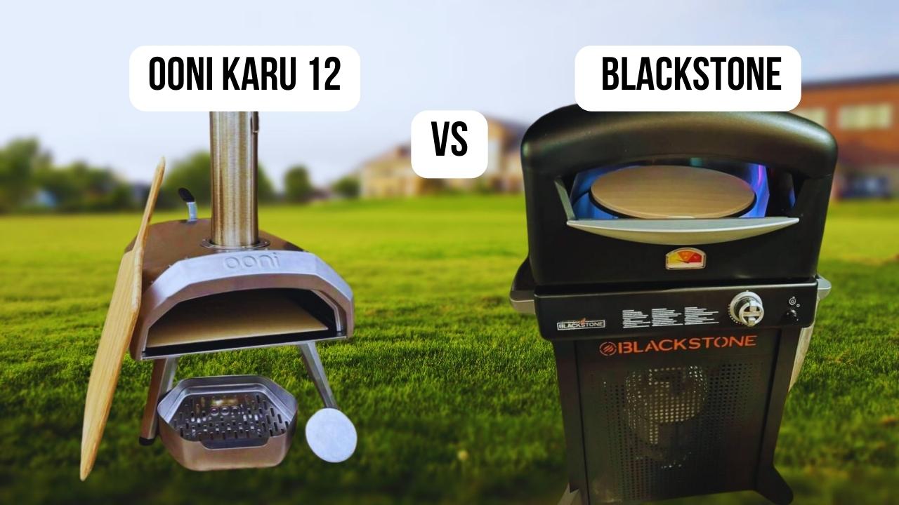 Ooni Karu 12 vs. Blackstone: Which Pizza Oven Is Better?