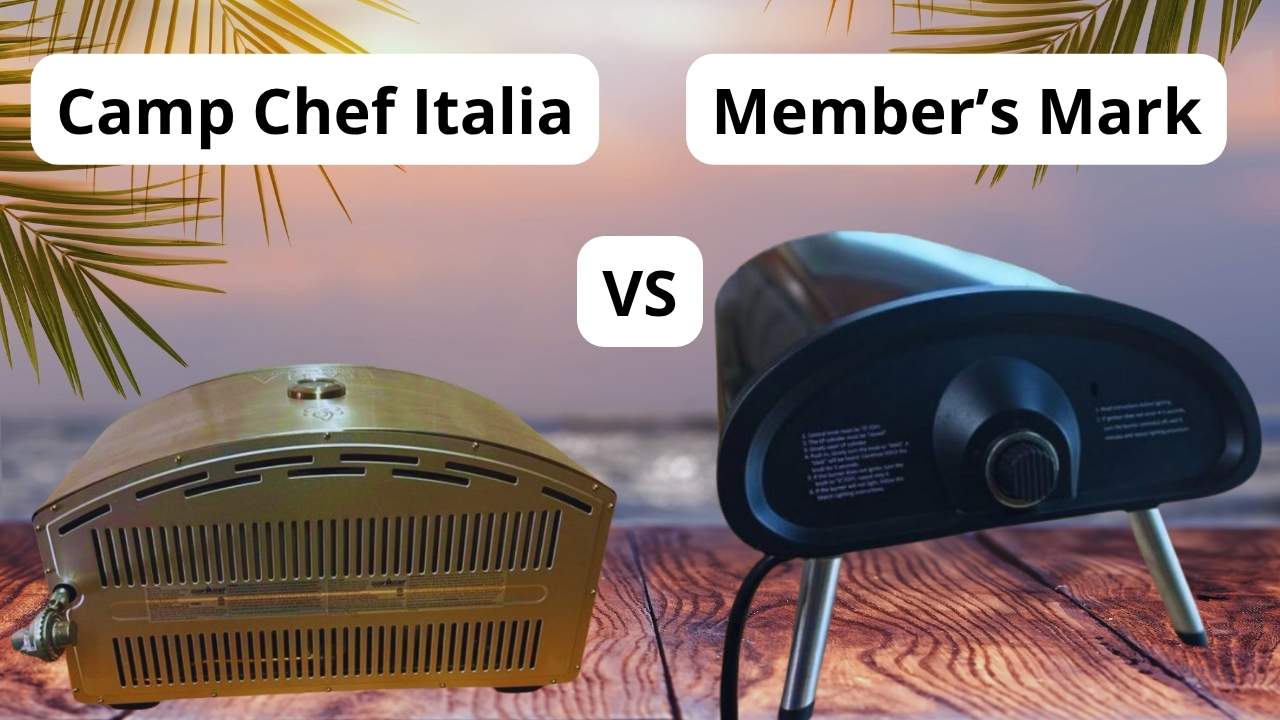 Camp Chef Italia VS Member’s Mark: Which Pizza Oven Is Better?